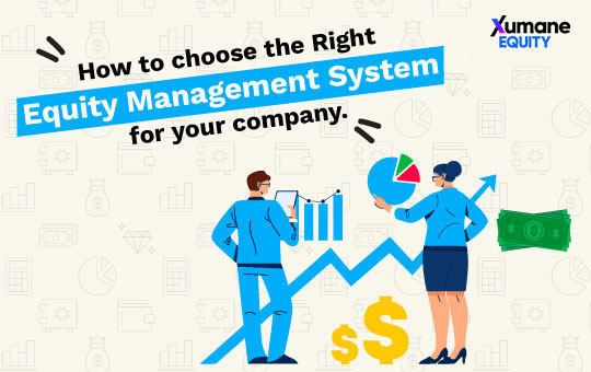 Choose the Right Equity Management System for Your Business